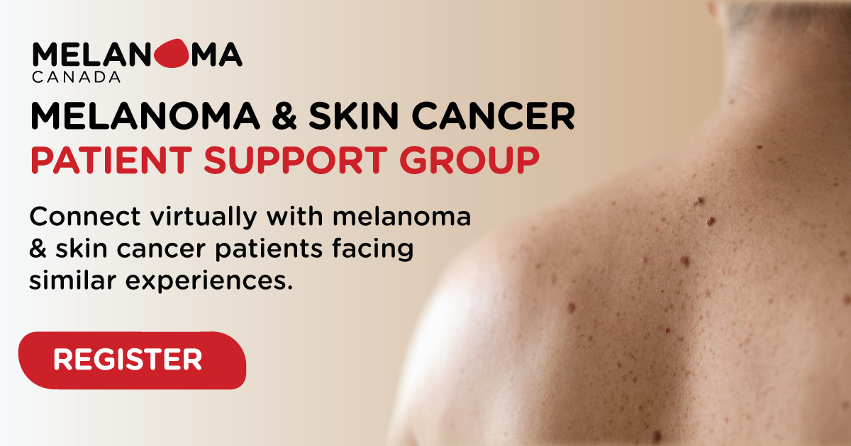 Melanoma & Skin Cancer Support Group - Melanoma Canada